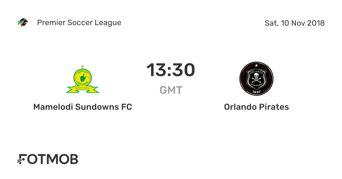 Mamelodi Sundowns FC vs Orlando Pirates - live score, predicted lineups ...