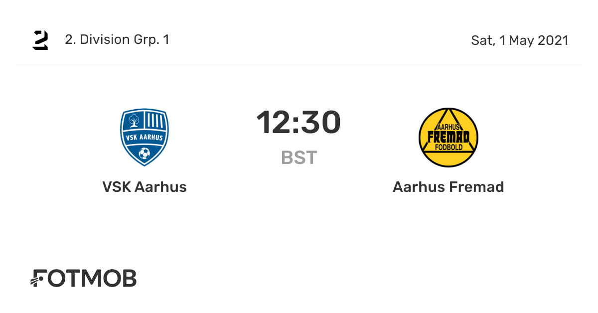 VSK Aarhus vs Aarhus Fremad - live score, predicted lineups and H2H stats.