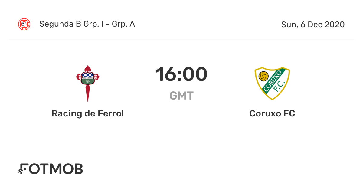 Racing de Ferrol vs Coruxo FC - live score, predicted lineups and H2H ...