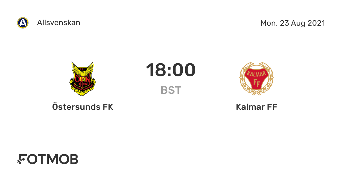 Östersunds FK vs Kalmar FF - live score, predicted lineups and H2H stats.