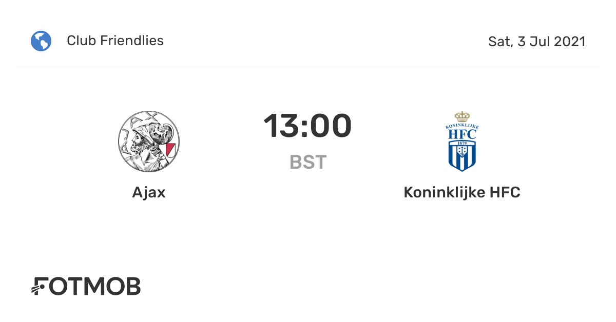 Ajax vs Koninklijke HFC - live score, predicted lineups and H2H stats.