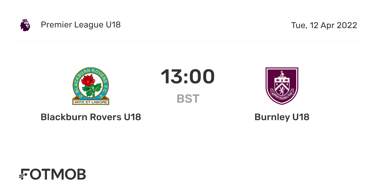 Blackburn Rovers U18 vs Burnley U18 - marcador en vivo, alineaciones previstas y estadísticas H2H