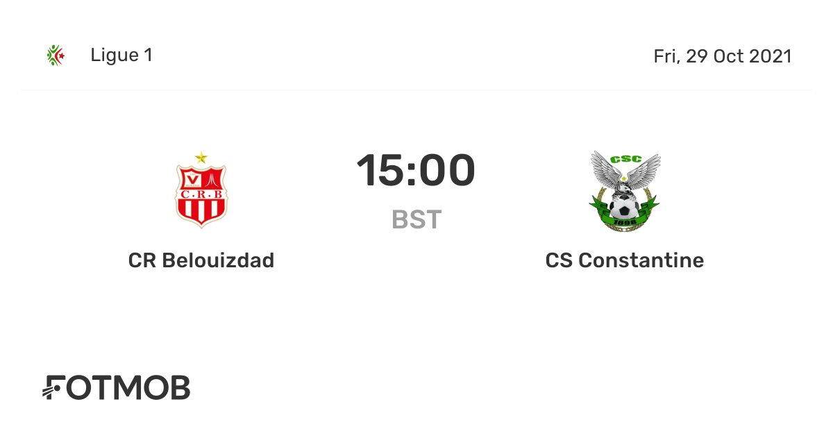 CR Belouizdad vs CS Constantine - live score, predicted lineups and H2H ...