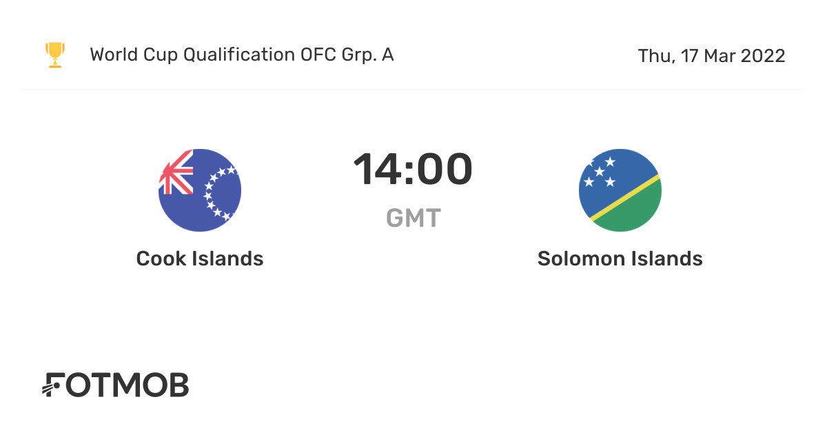 Cook Islands vs Solomon Islands - live score, predicted lineups and H2H ...