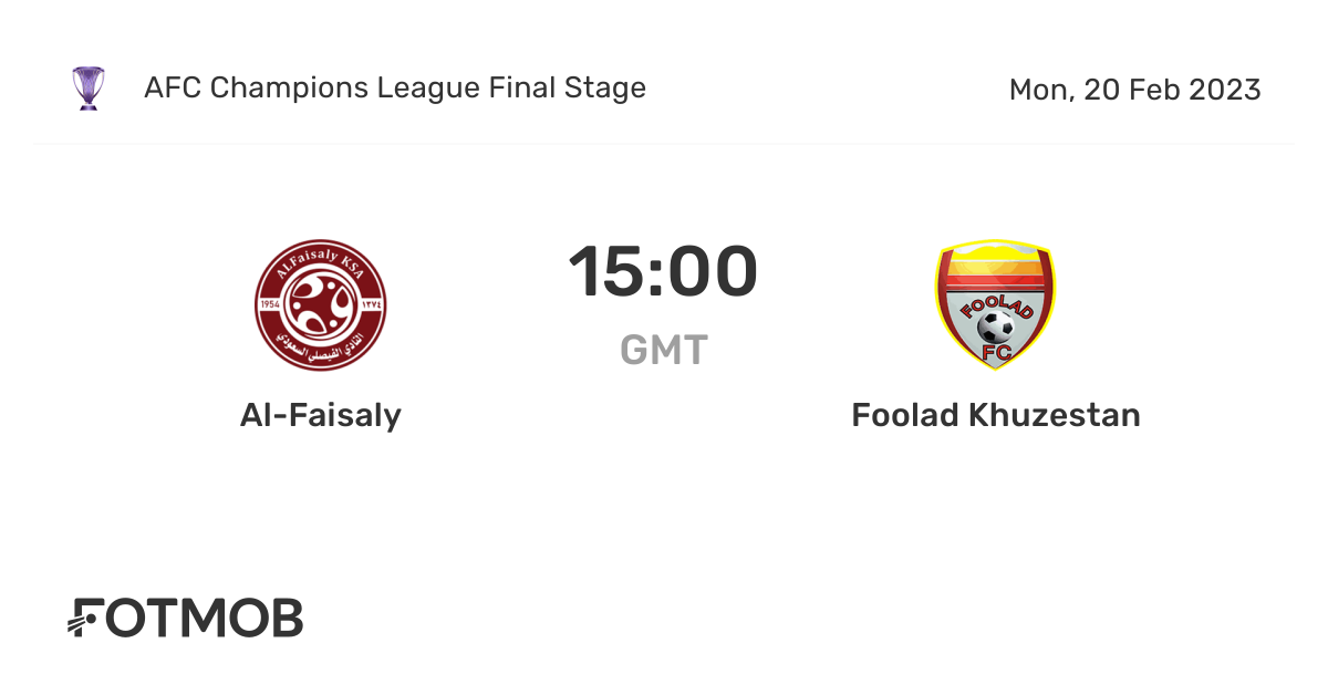 Al-Faisaly vs Foolad Khouzestan - live score, predicted lineups and H2H ...
