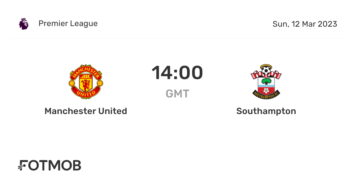 Manchester United Vs Southampton Live Score Predicted Lineups And