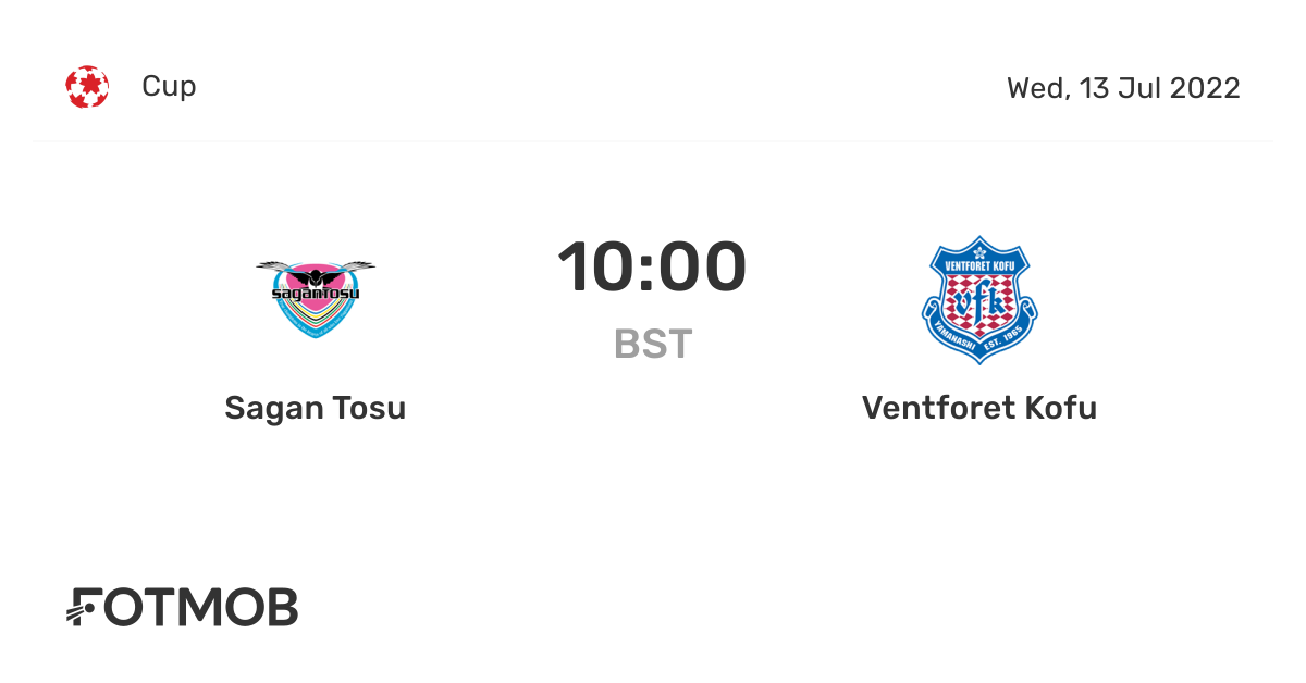 Sagan Tosu vs Ventforet Kofu - live score, predicted lineups and H2H stats.