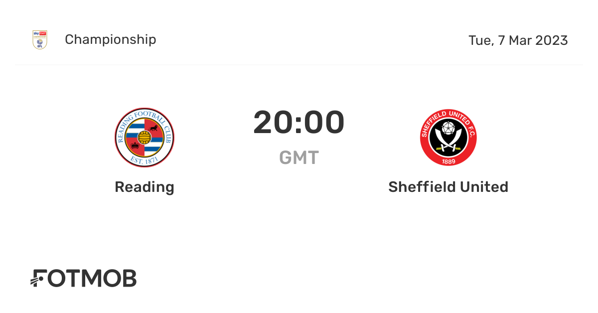 Reading Vs Sheffield United Live Score Predicted Lineups And H2h Stats