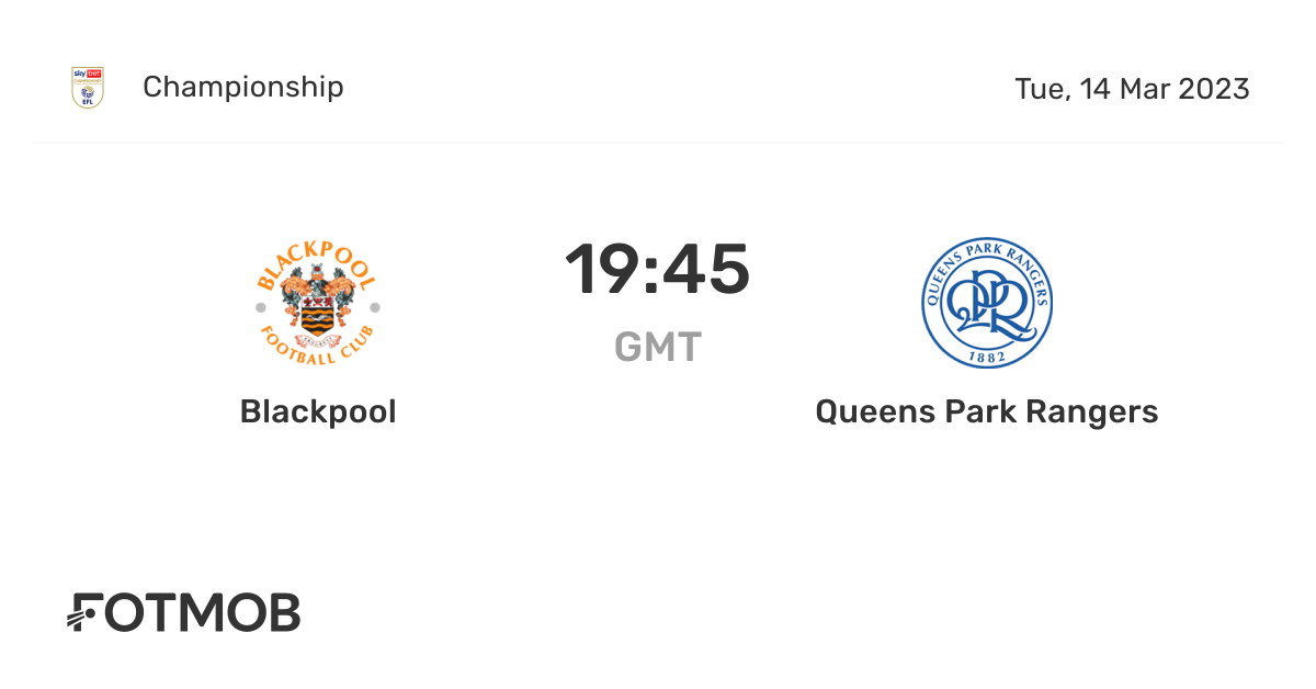 Blackpool vs Queens Park Rangers - live score, predicted lineups and ...