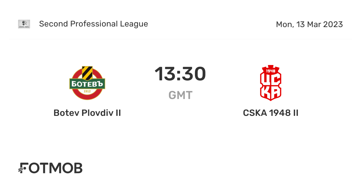 Botev Plovdiv II vs CSKA 1948 II - live score, predicted lineups and H2H stats.