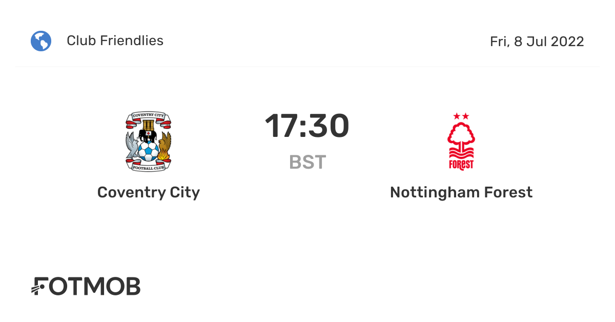 Coventry City vs Nottingham Forest - live score, predicted lineups and ...