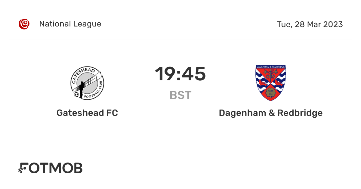 Gateshead FC vs Dagenham & Redbridge - live score, predicted lineups ...