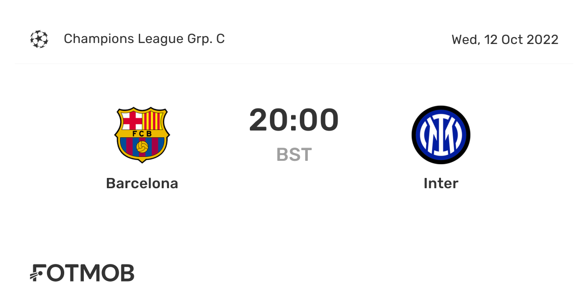 Barcelona vs Inter - live score, predicted lineups and H2H stats.