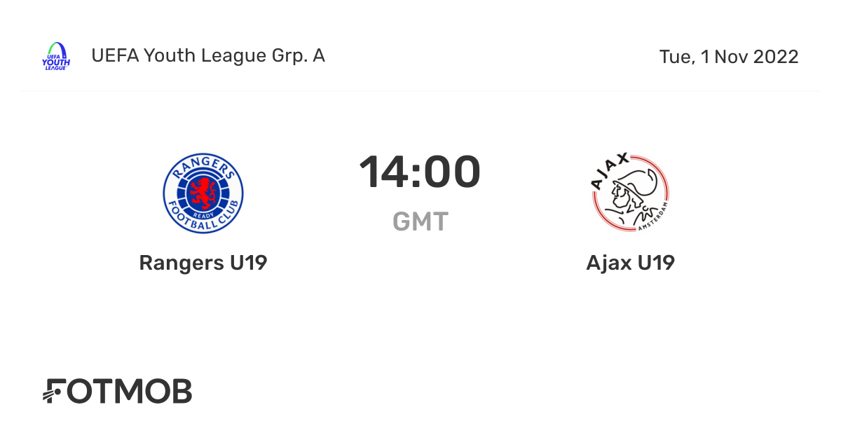 Rangers U19 vs Ajax U19 - live score, predicted lineups and H2H stats