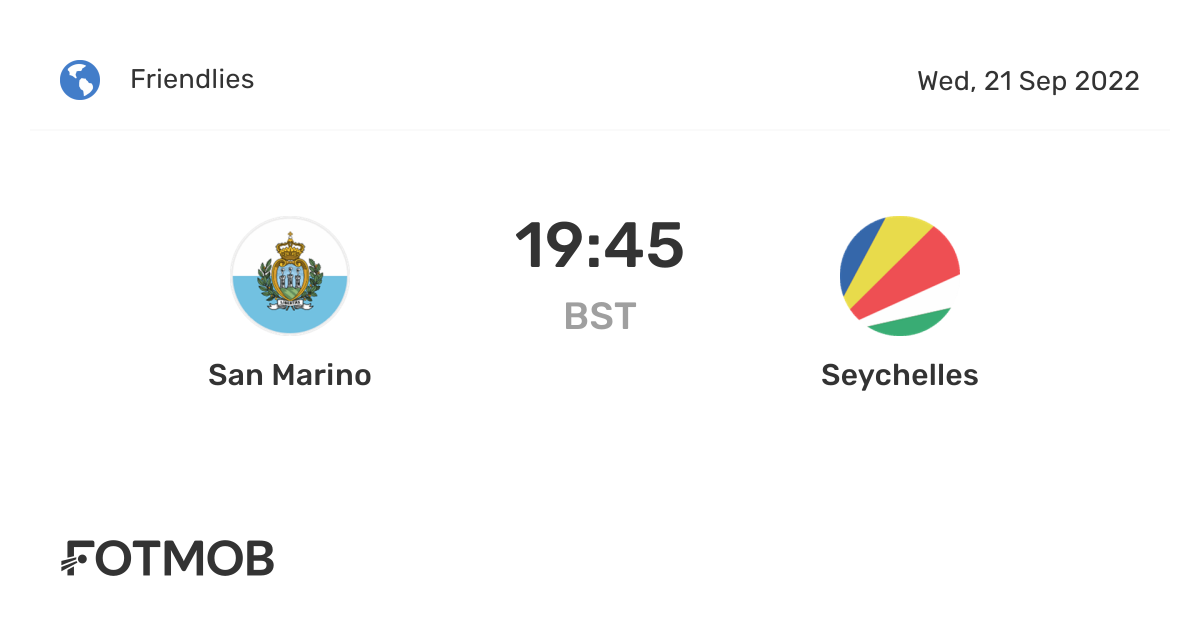 San Marino vs Seychelles - live score, predicted lineups and H2H stats.