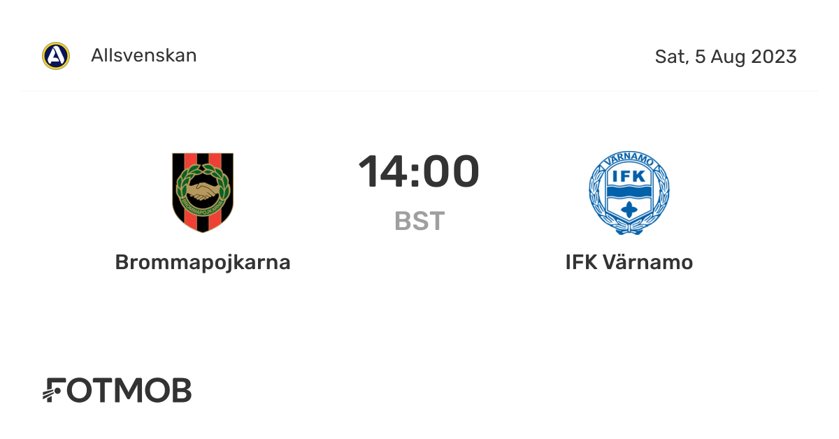 Brommapojkarna vs IFK Värnamo - live score, predicted lineups and H2H stats.