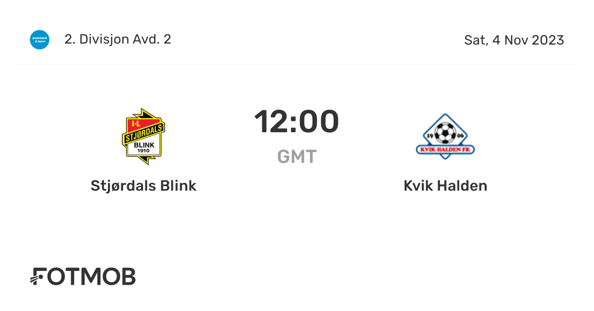 Stjørdals Blink vs Kvik Halden - live score, predicted lineups and H2H stats.