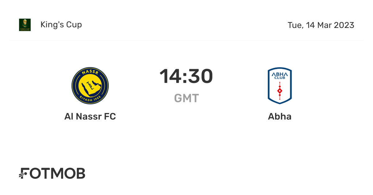 Al Nassr Fc Vs Abha Kings Cup On Tue Mar 14 2023 1430 Utc