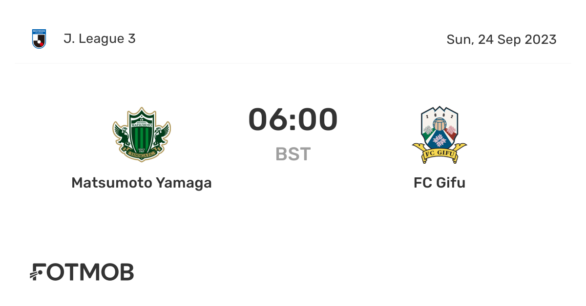 Matsumoto Yamaga vs FC Gifu - live score, predicted lineups and H2H stats.