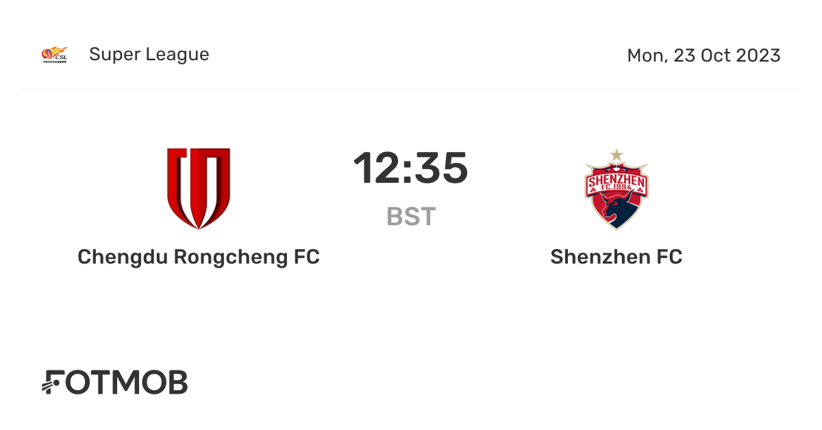 Chengdu Rongcheng FC vs Shenzhen FC - live score, predicted lineups and ...