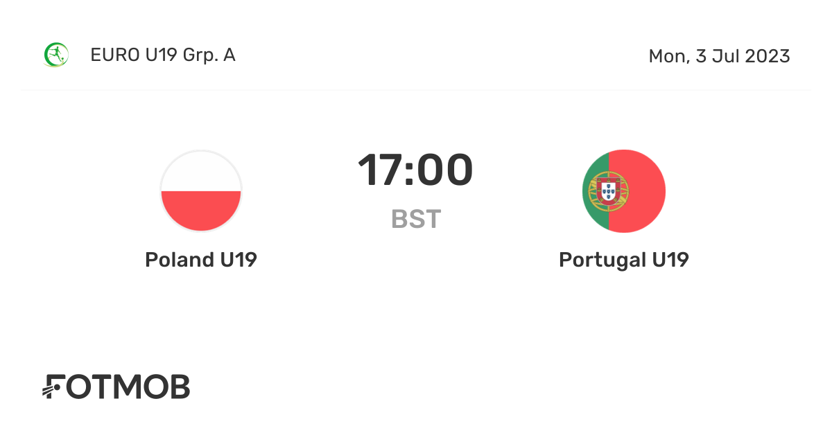 Poland U19 vs Portugal U19 - live score, predicted lineups and H2H stats