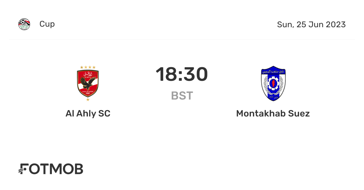 Al Ahly SC vs Montakhab Suez - live score, predicted lineups and H2H stats