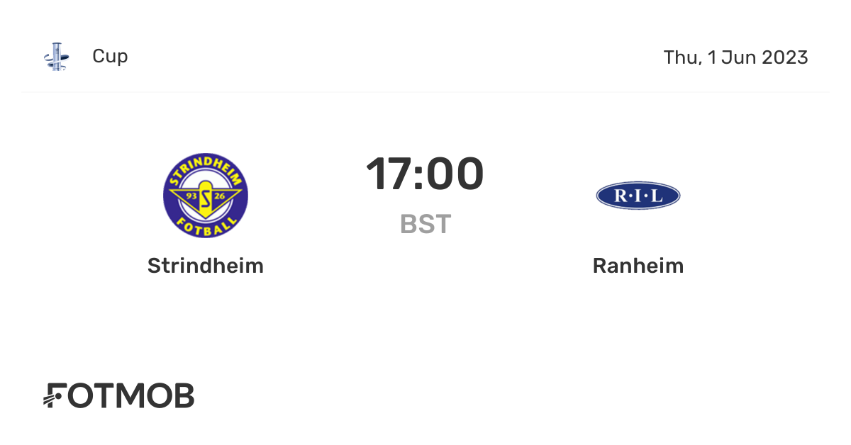 Strindheim vs Ranheim - live score, predicted lineups and H2H stats.