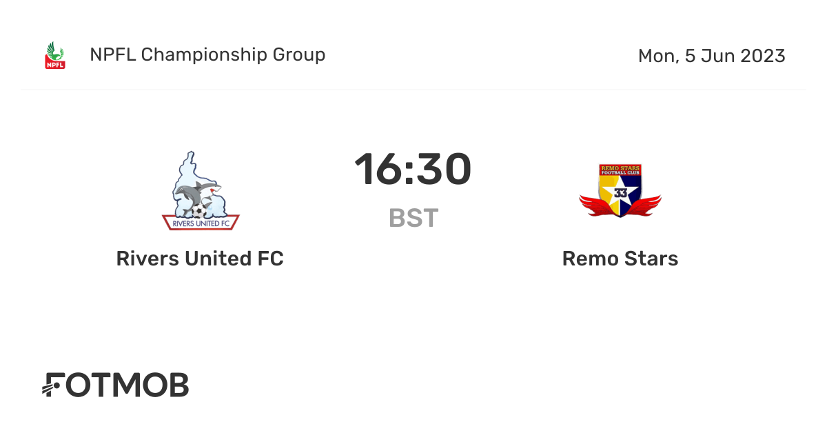 Rivers United FC vs Remo Stars - live score, predicted lineups and H2H ...