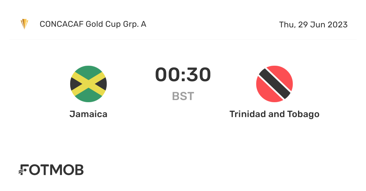 Jamaica vs Trinidad and Tobago - live score, predicted lineups and H2H stats.