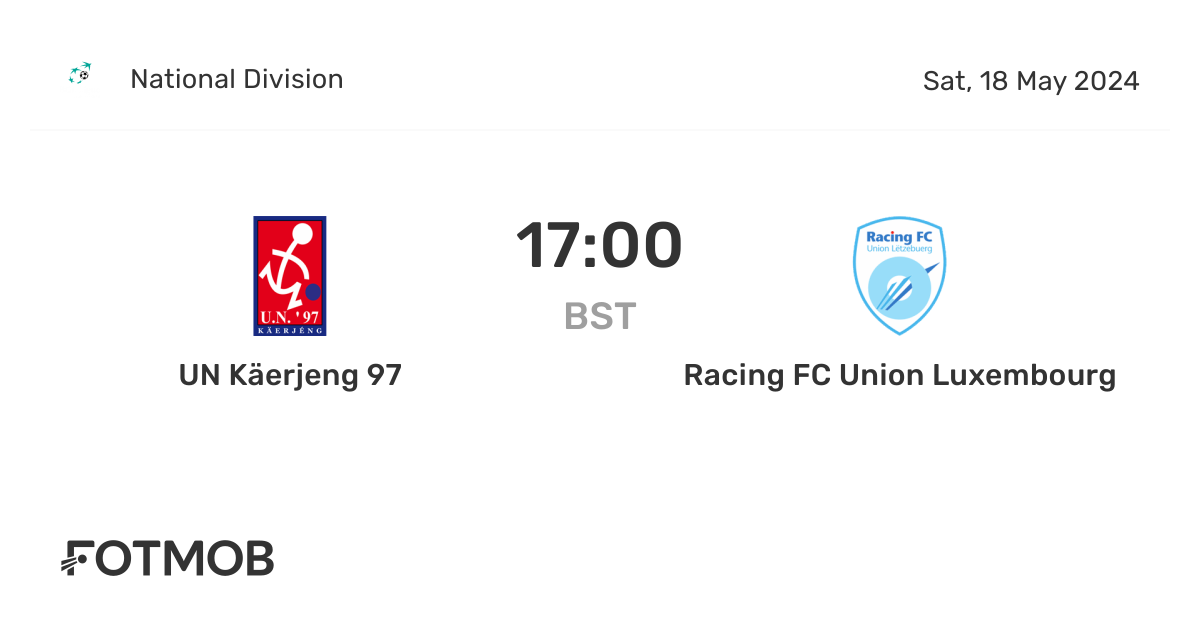 UN Käerjeng 97 vs Racing FC Union Luxembourg - live score, predicted lineups and H2H stats