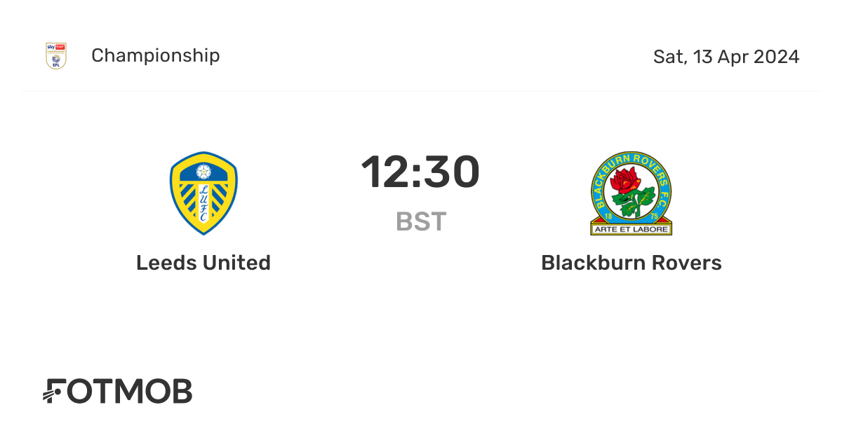 Leeds United vs Blackburn Rovers - live score, predicted lineups and ...
