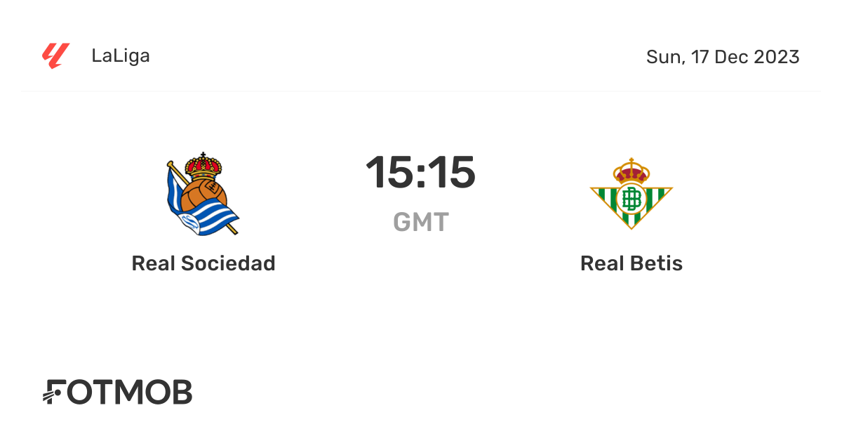 Real Sociedad 대 Real Betis 실시간 점수 예상 스타팅 라인업 및 H2h 통계