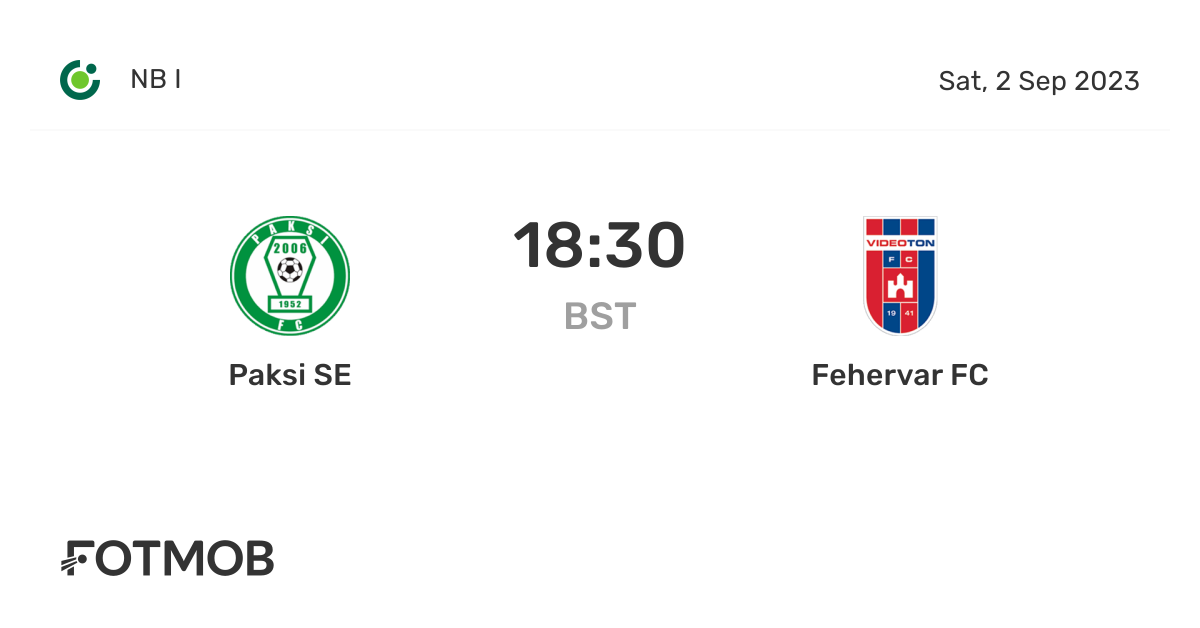 Paksi SE vs Fehervar FC - live score, predicted lineups and H2H stats.