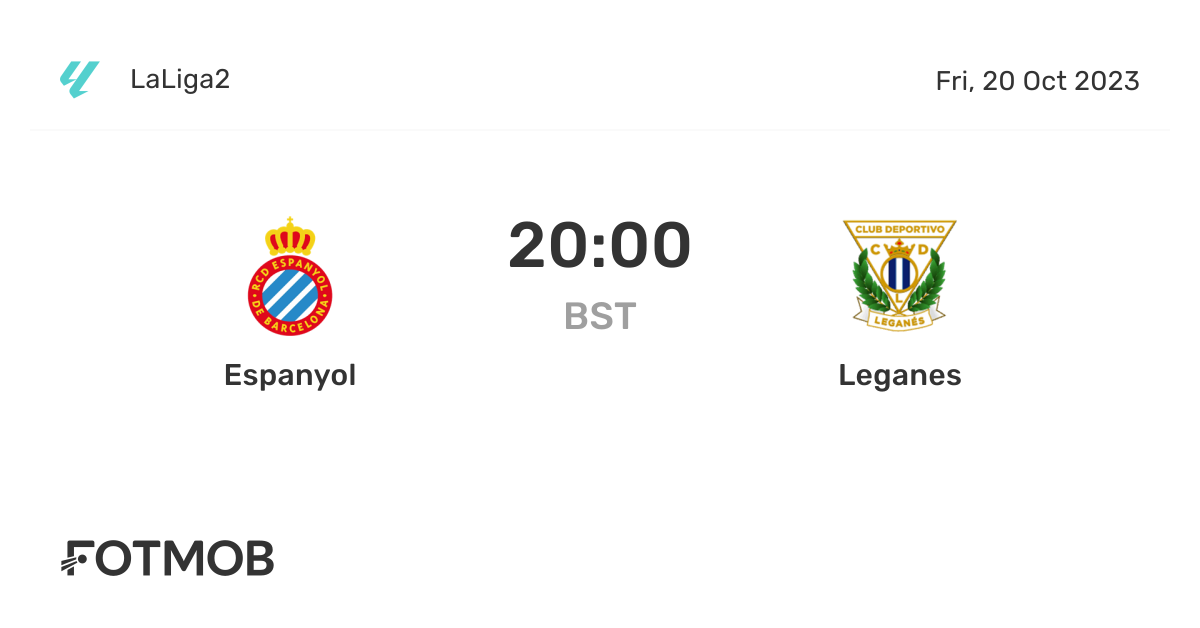 Espanyol vs Leganes - live score, predicted lineups and H2H stats.