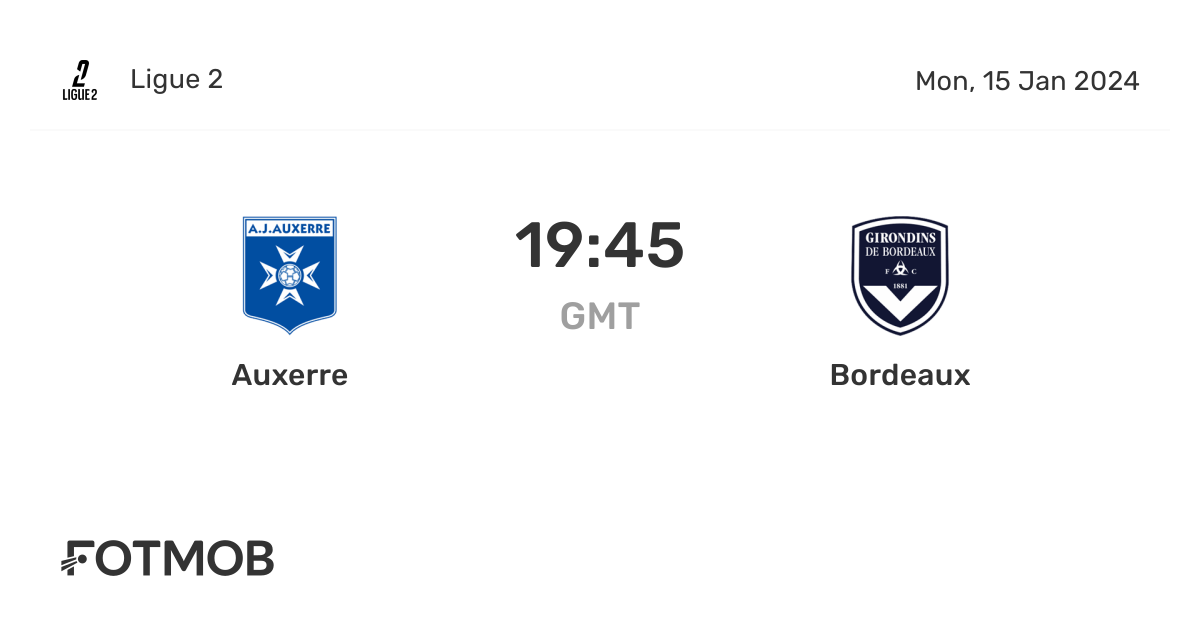 Auxerre 대 Bordeaux 실시간 점수 예상 스타팅 라인업 및 H2h 통계