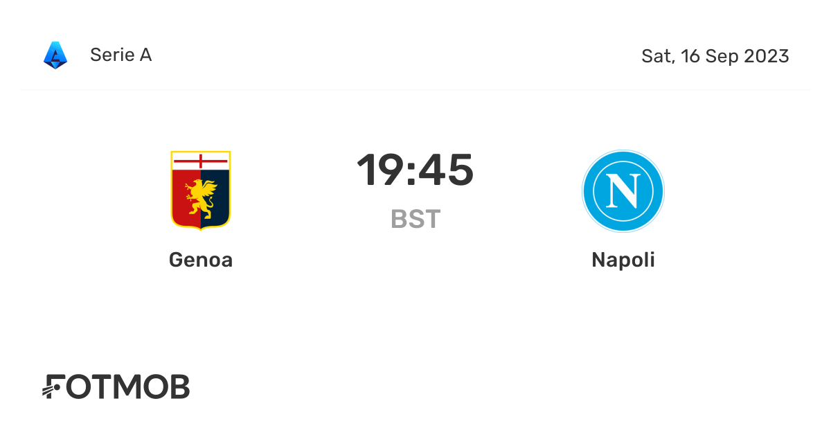 Genoa vs Napoli - live score, predicted lineups and H2H stats.