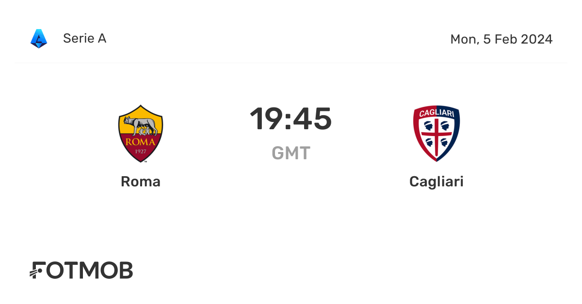 Roma 대 Cagliari 실시간 점수 예상 스타팅 라인업 및 H2h 통계