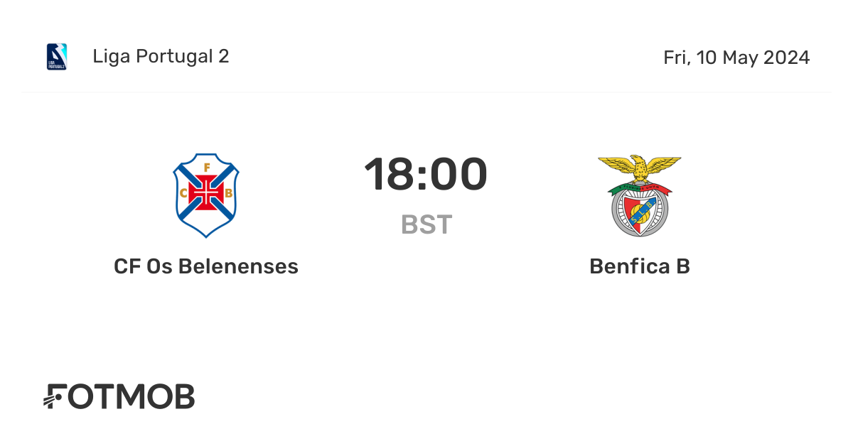 CF Os Belenenses vs Benfica B - live score, predicted lineups and H2H stats