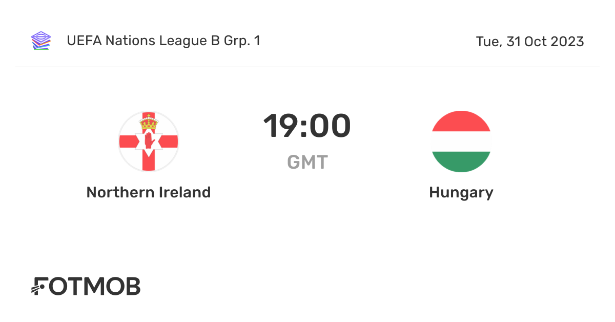 Northern Ireland vs Hungary - live score, predicted lineups and H2H stats