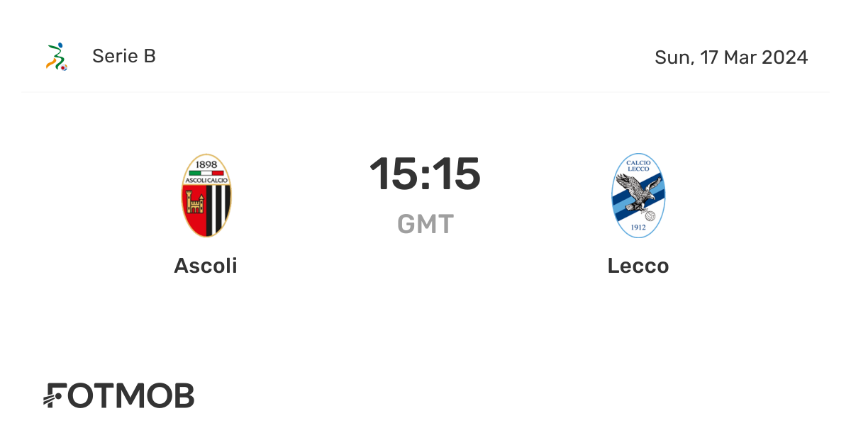 Ascoli Calcio 1898 FC vs Lecco - live score, predicted lineups and H2H ...