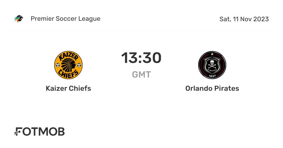 Kaizer Chiefs vs Orlando Pirates - live score, predicted lineups and ...
