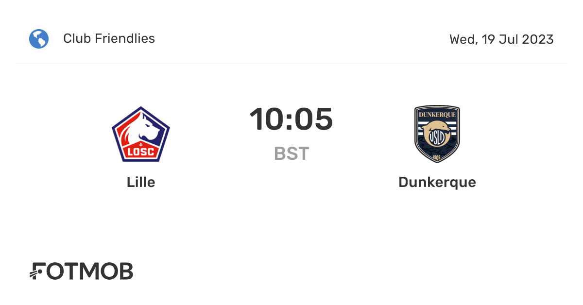 Lille vs Dunkerque - live score, predicted lineups and H2H stats.