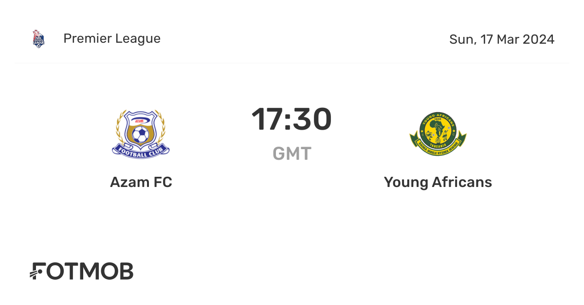 Azam FC vs Young Africans - live score, predicted lineups and H2H stats