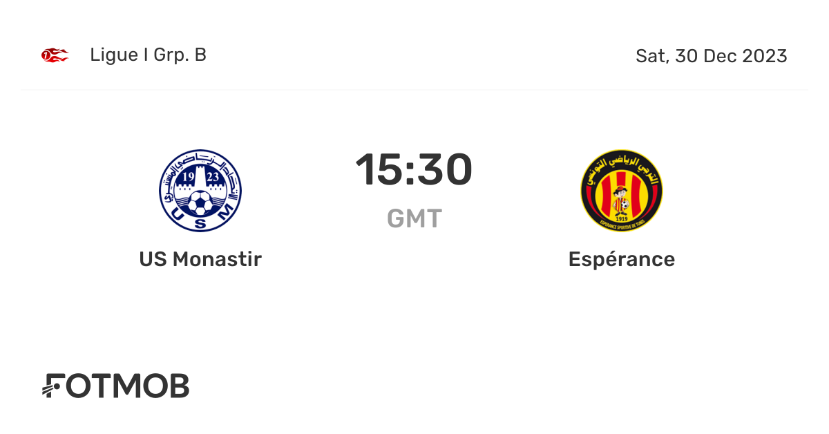 US Monastir vs Esperance - live score, predicted lineups and H2H stats