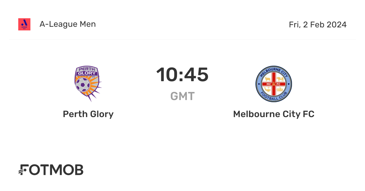 Perth Glory vs Melbourne City FC - live score, predicted lineups and ...