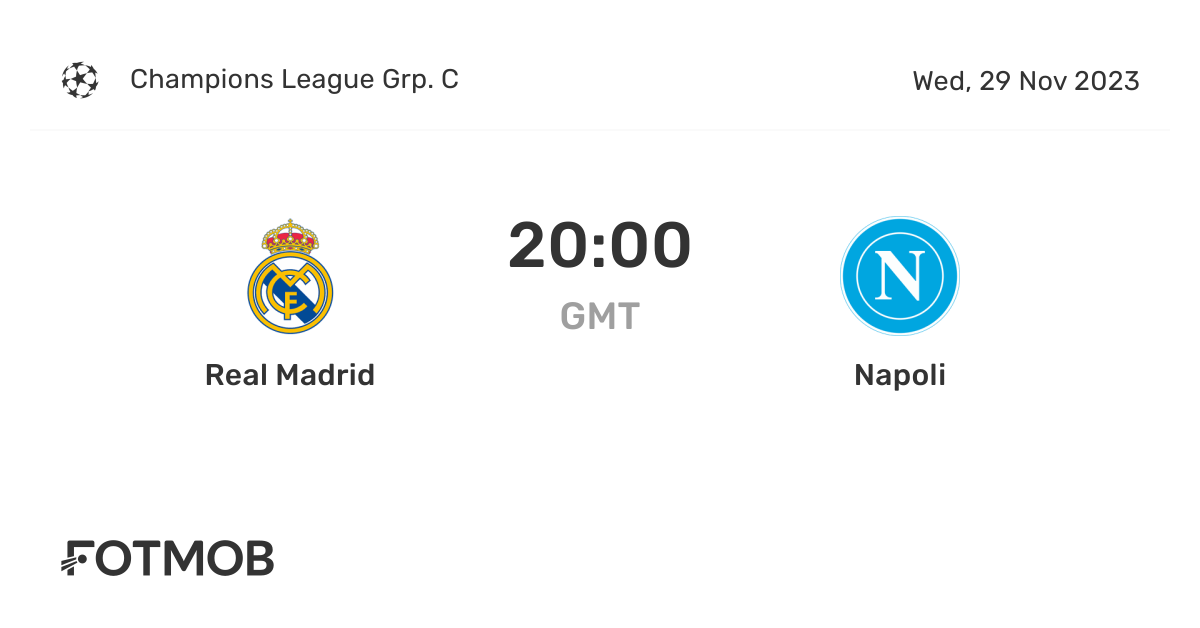 Real Madrid 대 Napoli 실시간 점수 예상 스타팅 라인업 및 H2h 통계