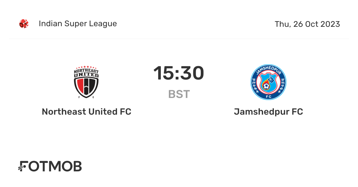 Northeast United FC vs Jamshedpur FC - live score, predicted lineups and H2H stats.