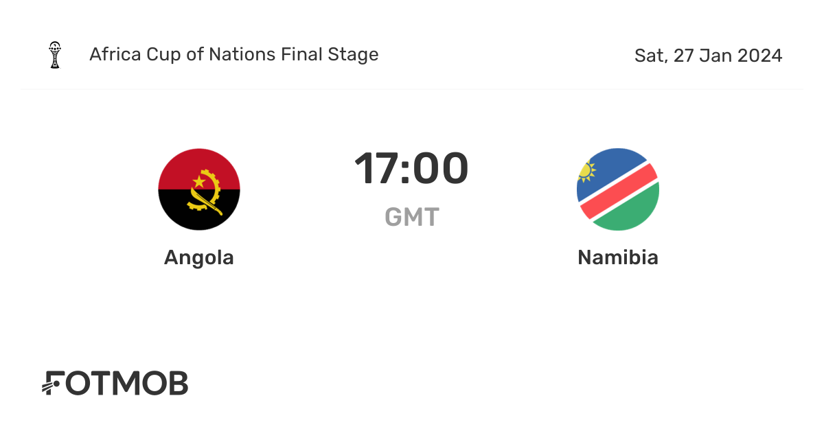 Angola vs Namibia - live score, predicted lineups and H2H stats