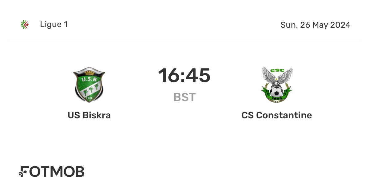 US Biskra vs CS Constantine - marcador en vivo, alineaciones previstas ...