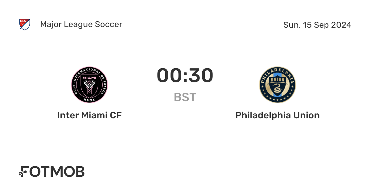 Inter Miami CF vs Philadelphia Union - live score, predicted lineups ...
